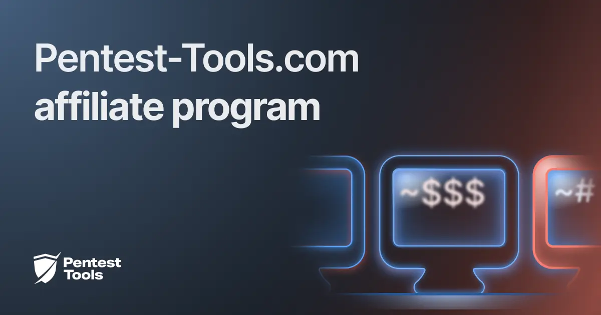 Become a Pentest-Tools.com Affiliate Partner